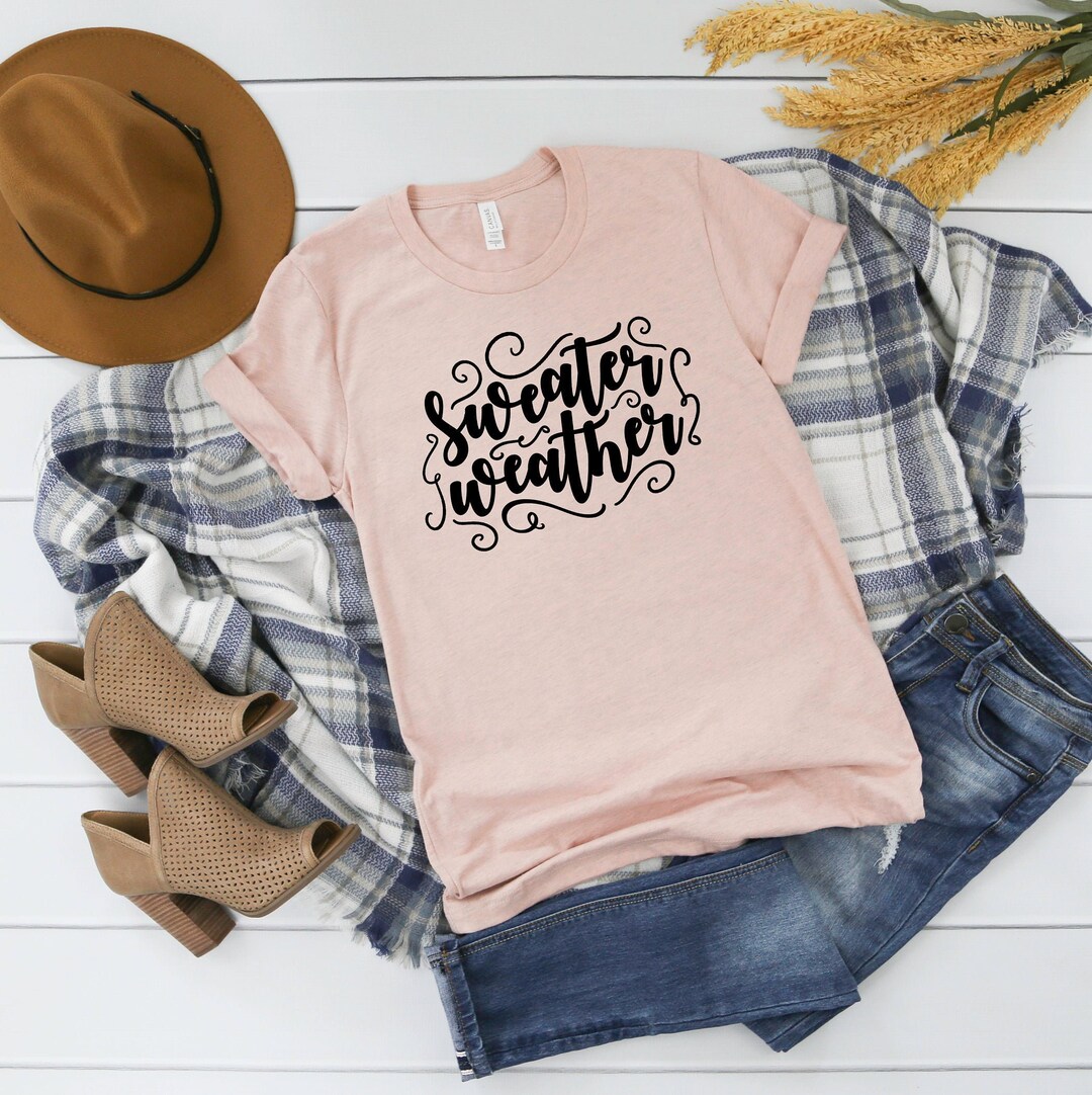 Sweater Weather Shirt // Autumn Shirt // Fall T-shirt // Fall Lover ...