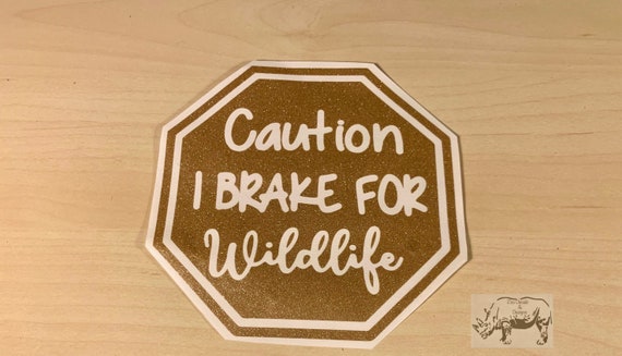 Brake for Animals Vinyl Decal - Etsy