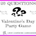 20 Questions Valentine's Day Party Game, Printable Download Homeschool ...