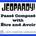 French Jeopardy Game French Passé Composé With être, Avoir and ...