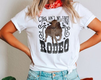 Not My First Rodeo Shirt, Rodeo Graphic Tee, Country Tshirt, Western T ...
