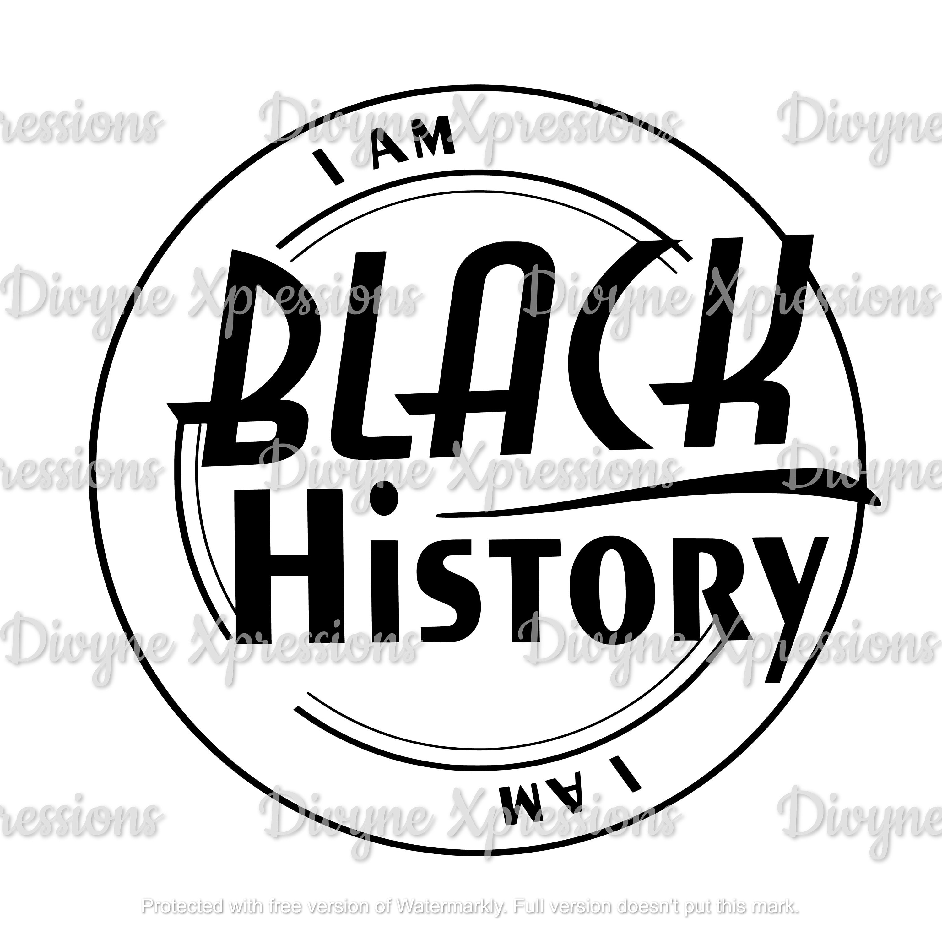 I Am Black History Svg Png Jpeg Digital Download Only Etsy