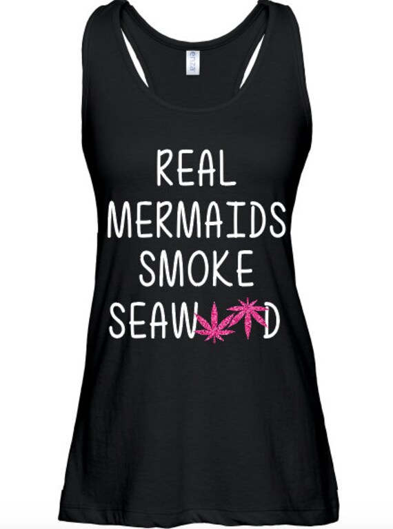 Real Mermaids Smoke Seaweed Weed Glitter Print Raczorback | Etsy