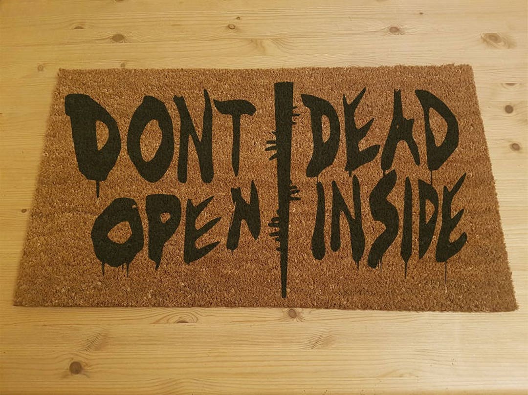 The Walking Dead Inspired Doormat - Don't Open Dead Inside - Perfect ...