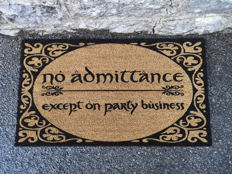 No Admittance Except on Party Business Fancy Border Lord of - Etsy