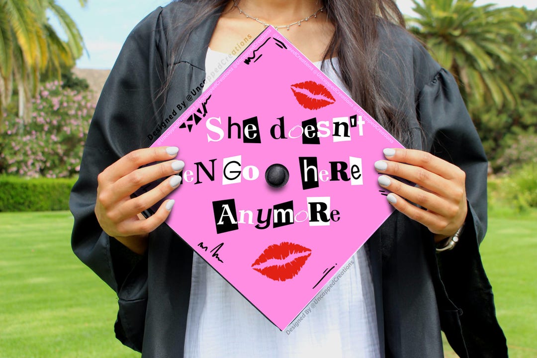 Mean Girl Grad Cap Design | CARDTSOCK Printed Cap Topper | "she Doesn't ...