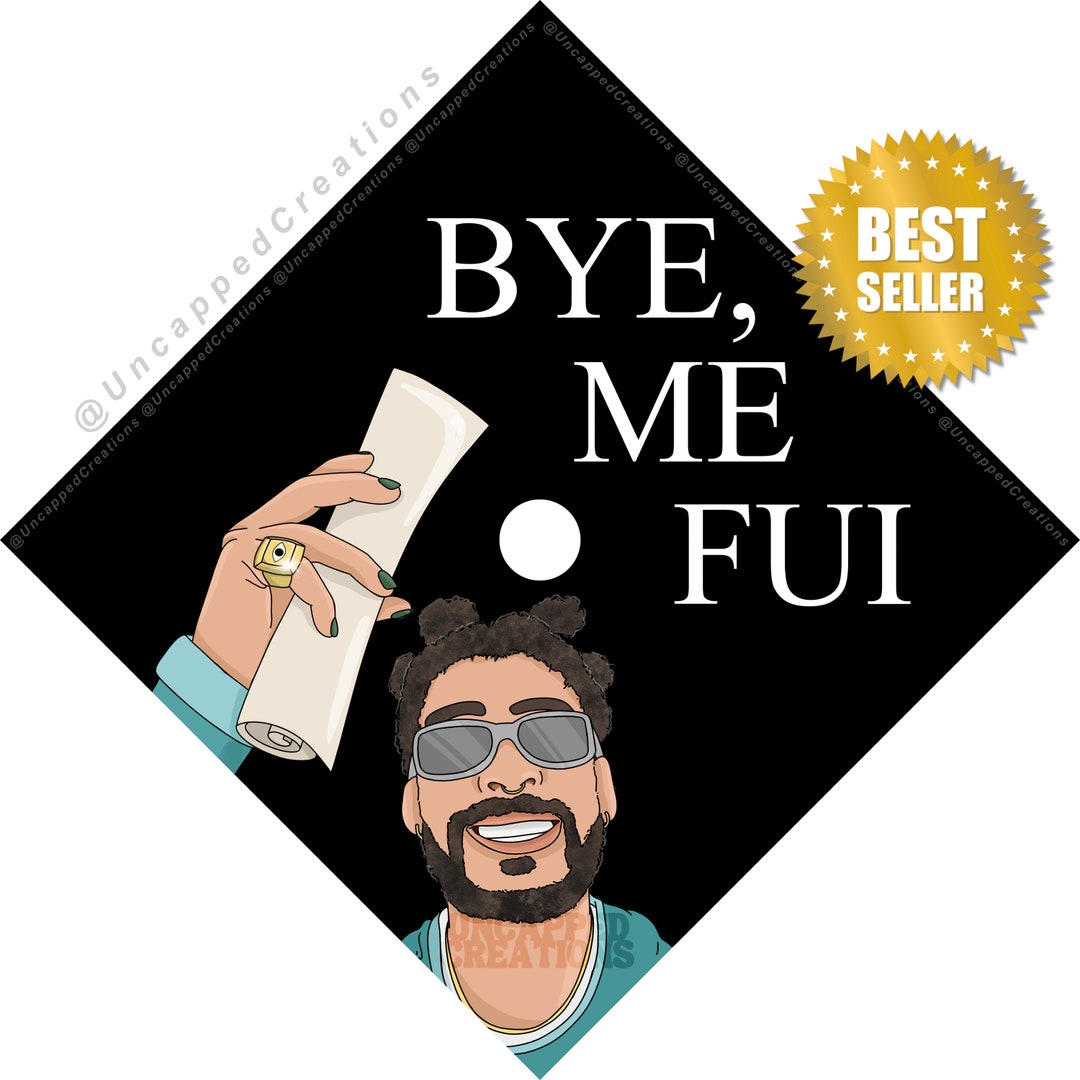 Bye Me Fui Grad Cap Design CARDSTOCK Graduation Cap Design Bad Bunny ...