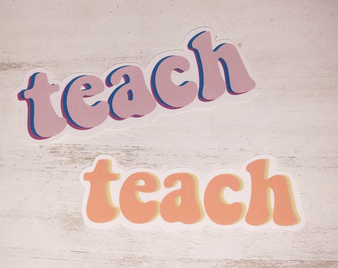 Retro Teach Sticker | Teacher Sticker | Teach Sticker | Waterproof ...