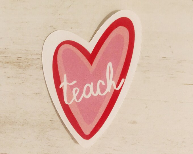 Teach Sticker Teaching is a Work of Heart Sticker Love to Teach Sticker ...