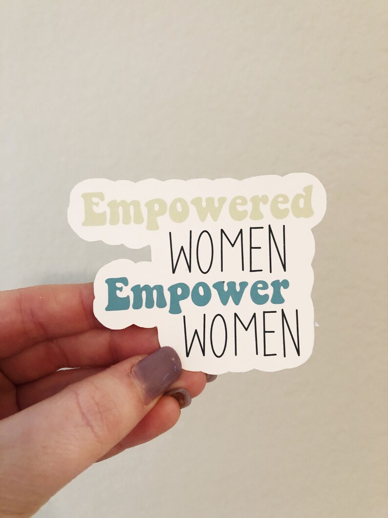 Empowered Women Sticker Empowered Women Empower Women Laptop - Etsy
