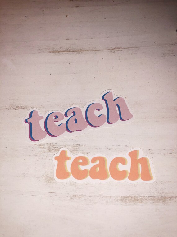 Retro Teach Sticker Teacher Sticker Teach Sticker | Etsy
