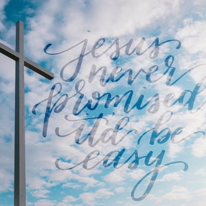 Jesus Never Promised It'd Be Easy | SVG | JPG | PNG | Pdf | Dxf - Etsy