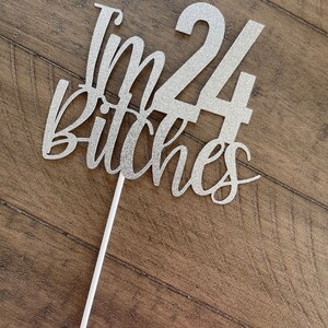 Any Age Birthday Cake Topper, Happy Birthday Cake Topper, Bitches Cake ...
