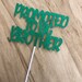 Promoted to Big Brother Cake Topper Surprise Cake Topper - Etsy