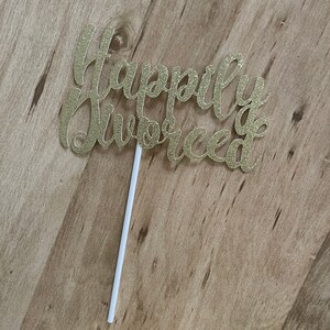 Happily Divorced Cake Topper, Just Divorced Cake Topper, Divorce ...