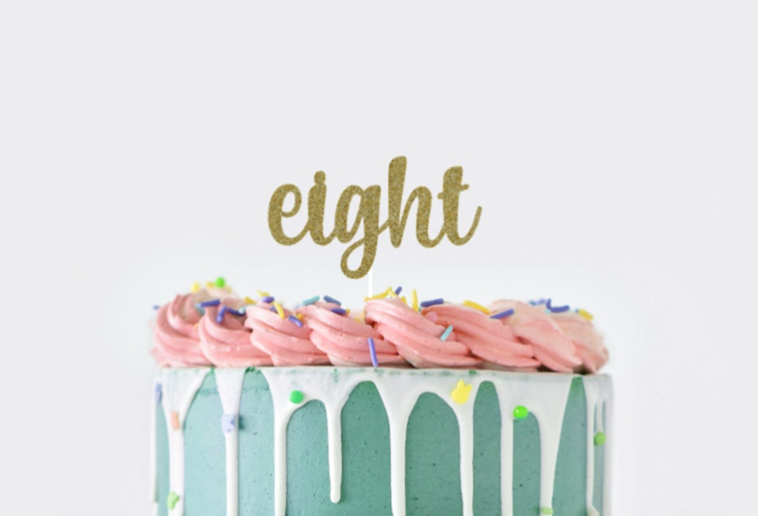 Eight Cake Topper, 8th Birthday Cake Topper, Eighth Birthday Cake ...