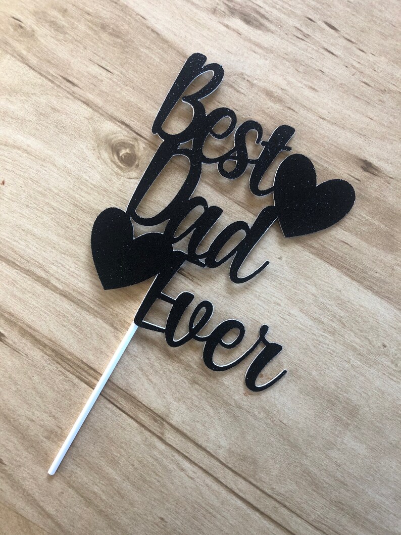 Best Dad Ever Cake Topper Happy Fathers Day Cake Topper | Etsy
