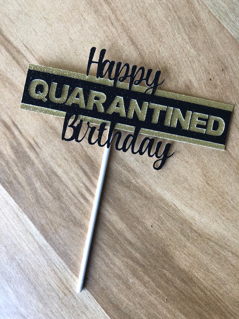 Happy Quarantined Birthday Cake Topper Happy Quarantine - Etsy