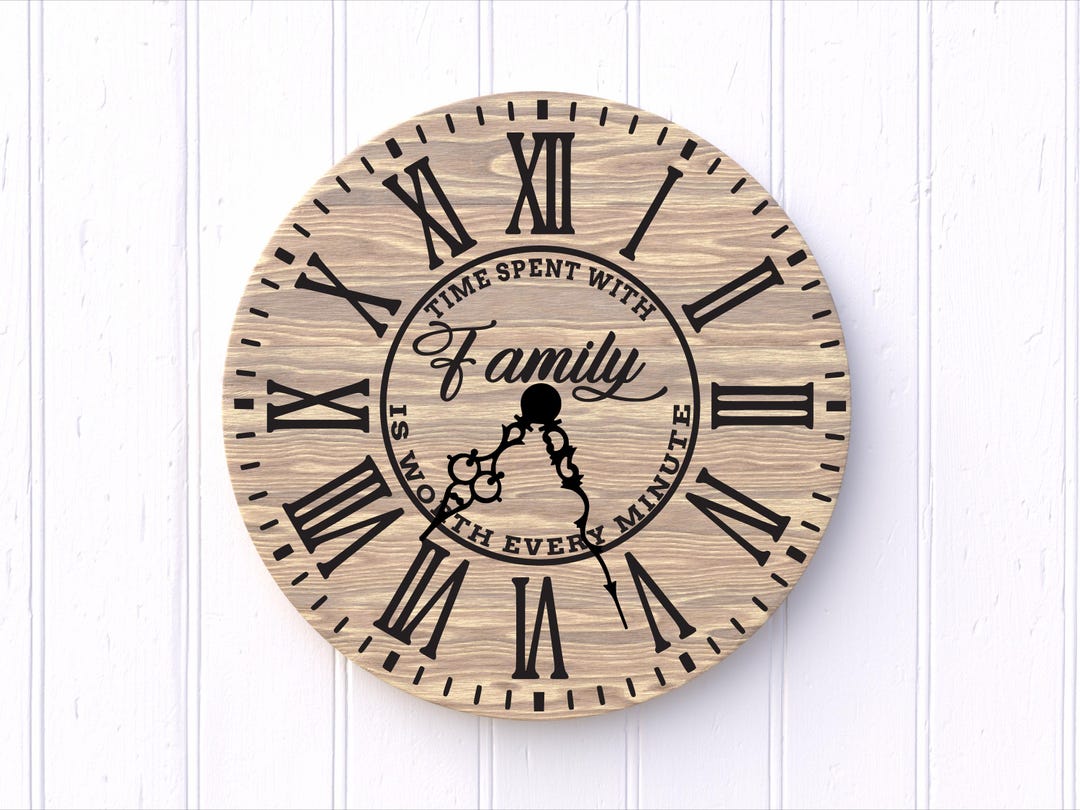 Time Spent With Family Clock Design Digital File Laser Cut File - Etsy