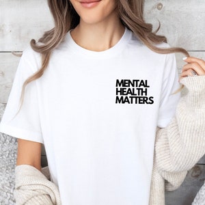 Mental Health Matters Shirt, Awareness Tshirt, Self Care T-shirt, Therapist Gift, Aesthetic ...