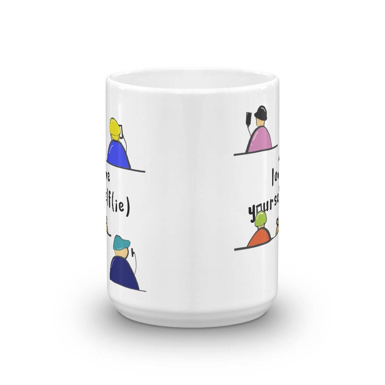Love Your Selfie / Yourself Funny Pun Inspirational Mug - Etsy