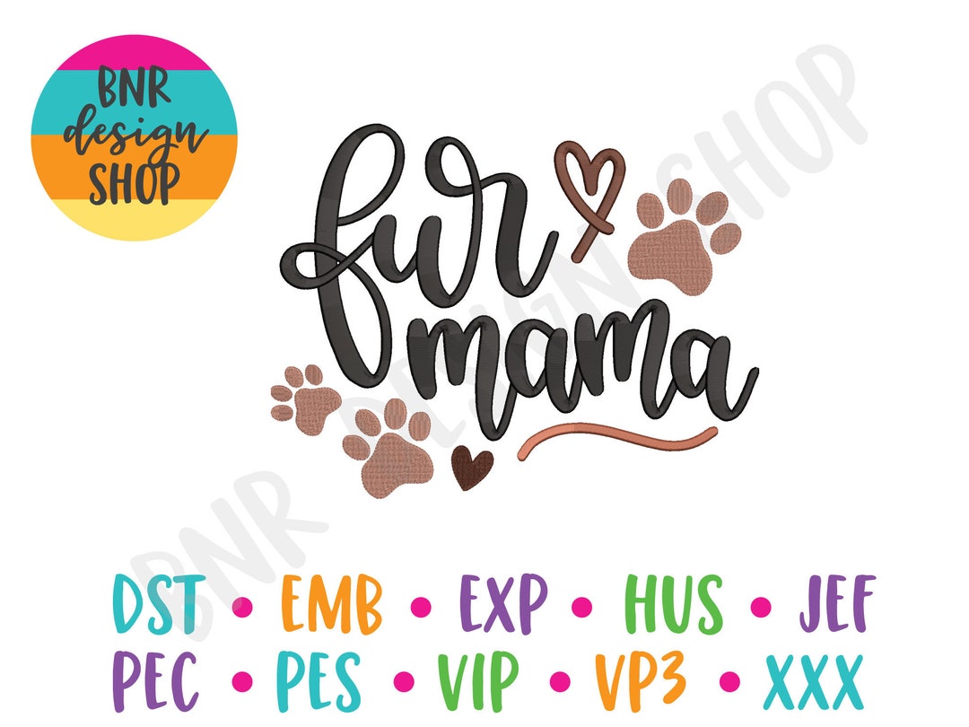 Dog Mom Embroidery Designs for Machine, Fur Mom Embroidery Pattern ...
