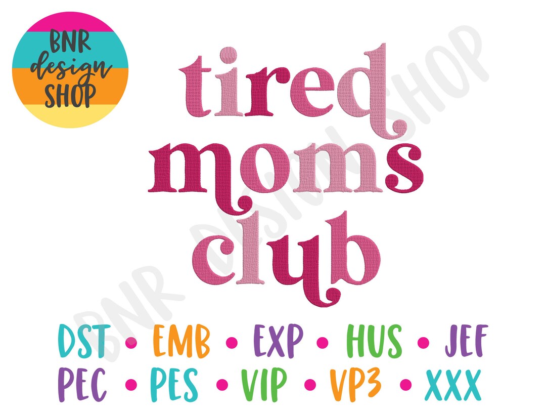 Mom Embroidery Designs Mama, Tired Moms Club, Mom Embroidery File for ...