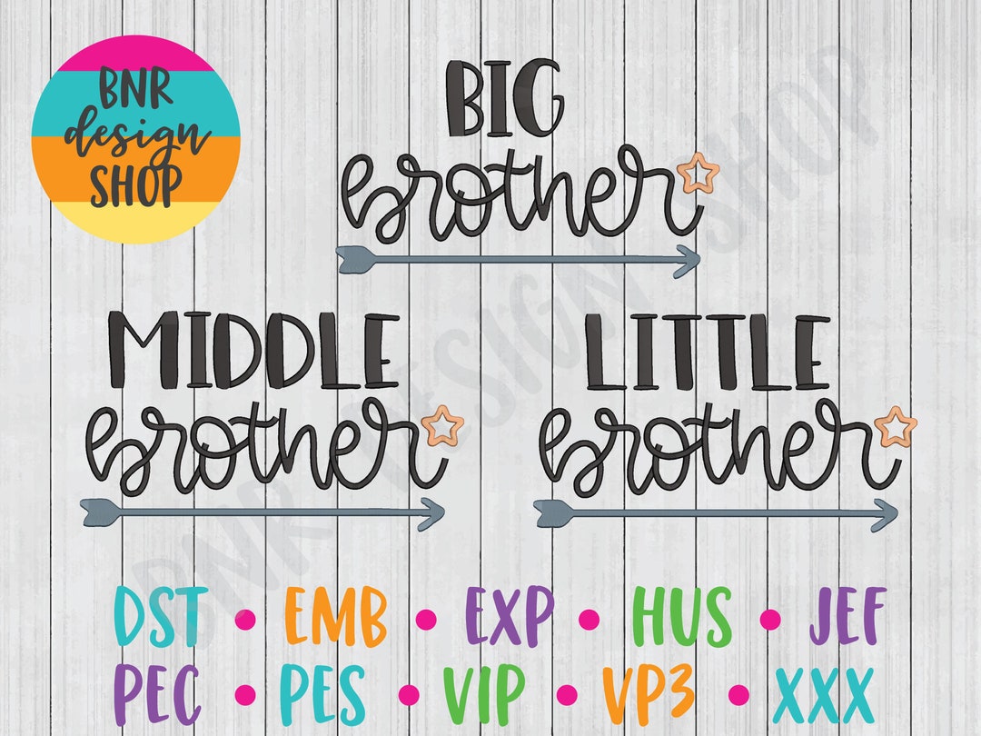 Big Brother Embroidery, Middle Brother, Little Brother, Machine ...