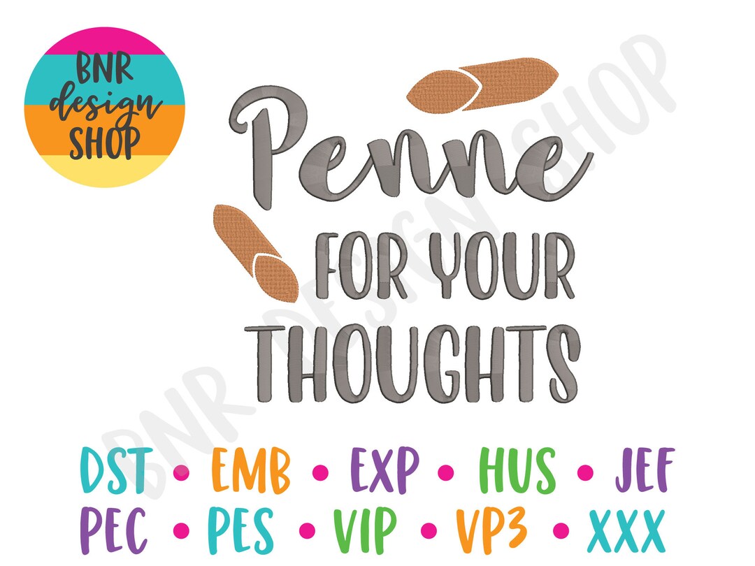 Kitchen Embroidery Design, 2 Sizes, Penne for Your Thoughts Machine ...