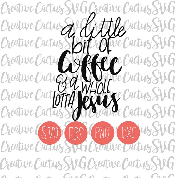 Coffee and Jesus SVG Coffee Jesus Christian Religious | Etsy