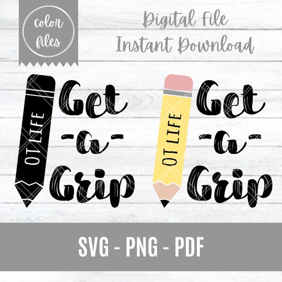 OT Get A Grip Digital Cut File SVG Occupational Therapist - Etsy