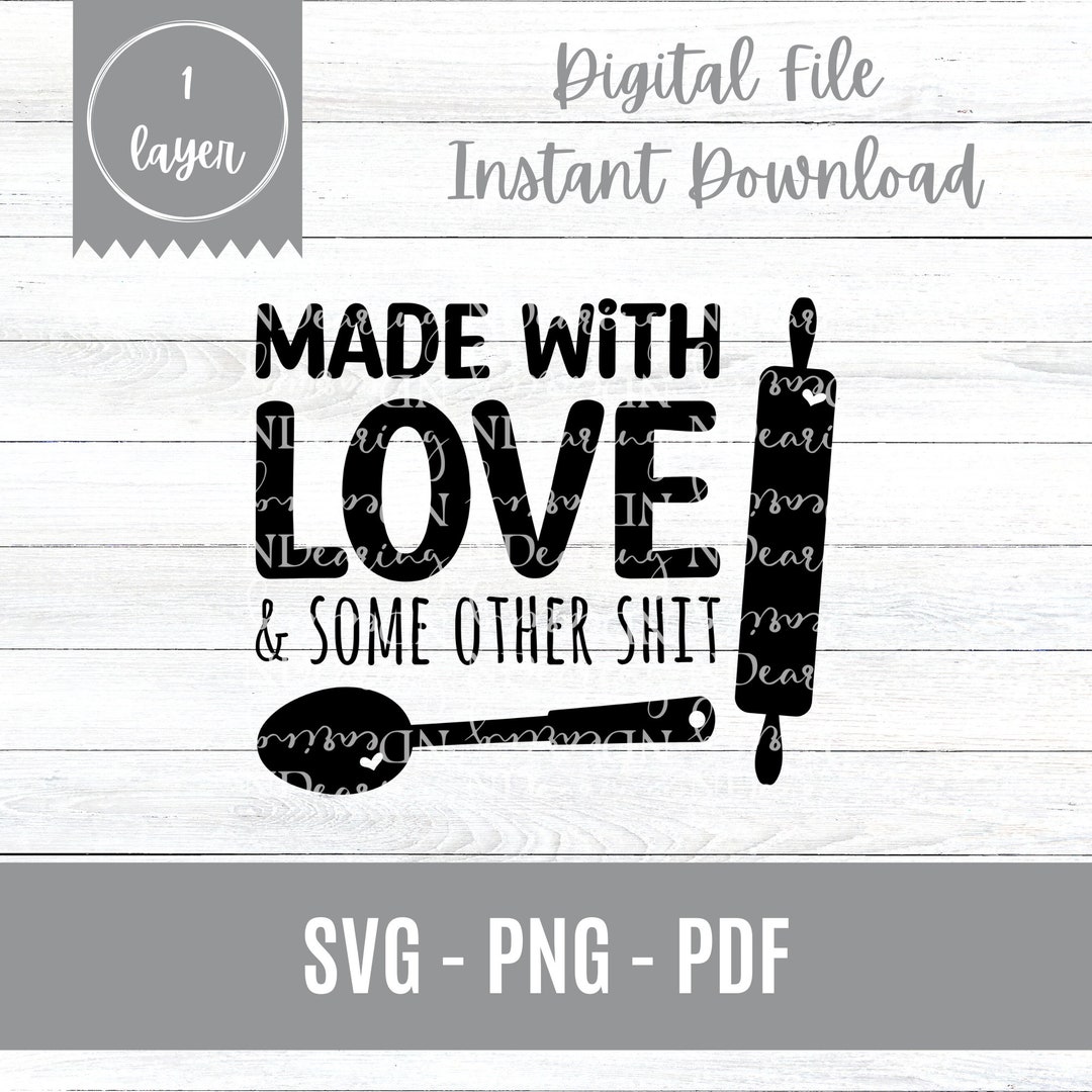 Funny Chef SVG: Made With Love & Other Shit, Kitchen Sign (digital Cut ...