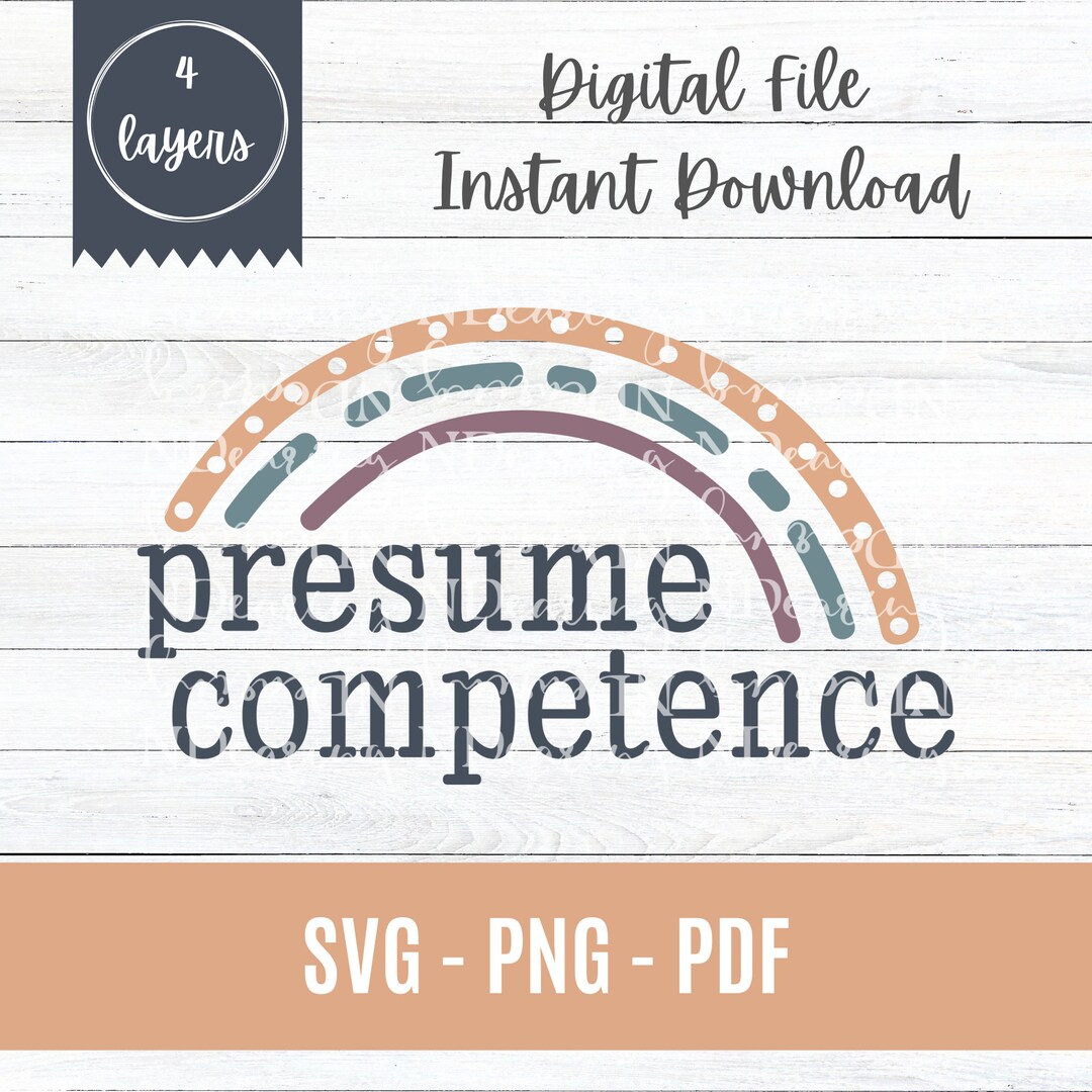 Presume Competence PNG SVG File | Autism ASD Special Needs ...