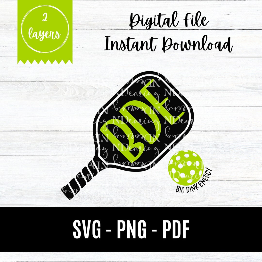 Big Dink Energy SVG Digital Cut File | Pickleball Player Paddle Ball ...