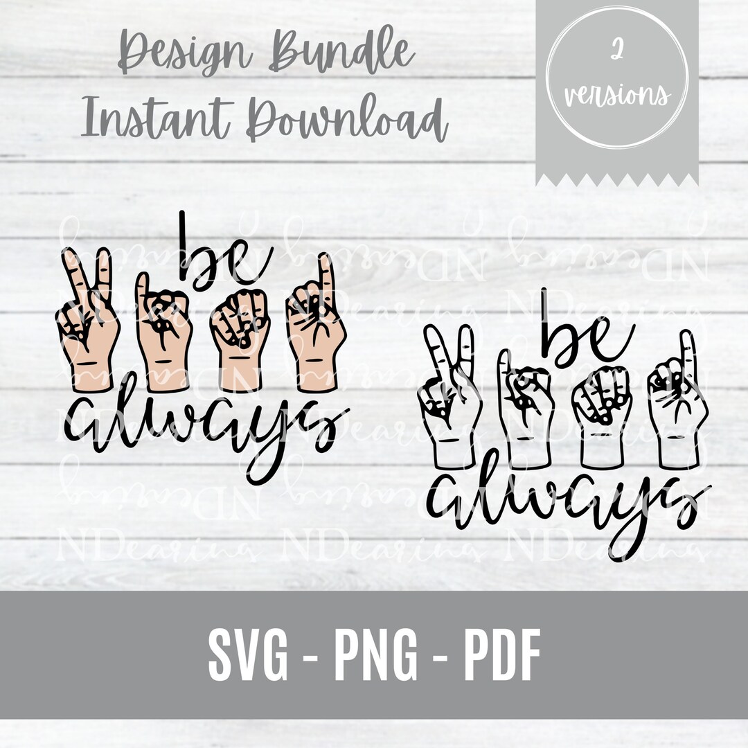 Be Kind Always ASL Fingerspelling Digital Cut File | Deaf Hard of ...