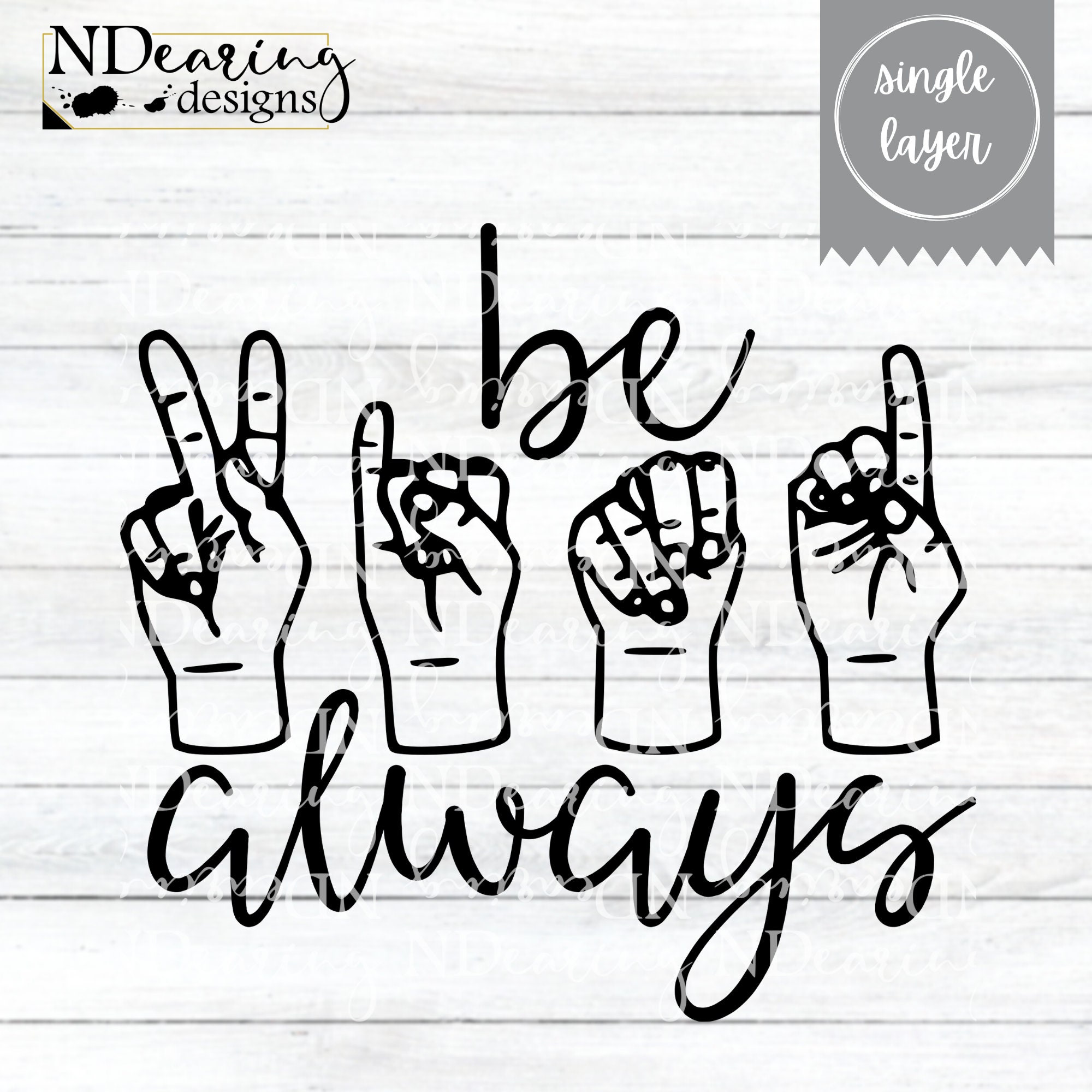 Be Kind Always ASL Fingerspelling Digital Cut File Deaf Hard - Etsy