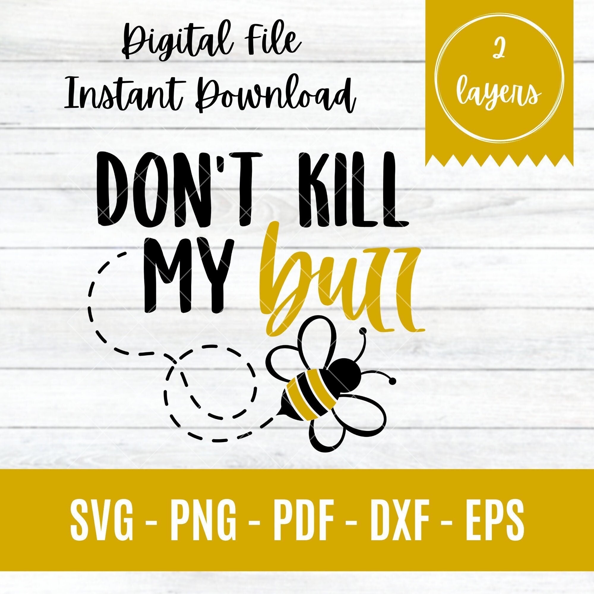 Don't Kill My Buzz Bee Digital Cut File | SVG | Bumblebee | Buzzed ...