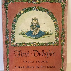Tasha Tudor FIRST DELIGHTS A Book About the Five Senses / 1st Edition ...