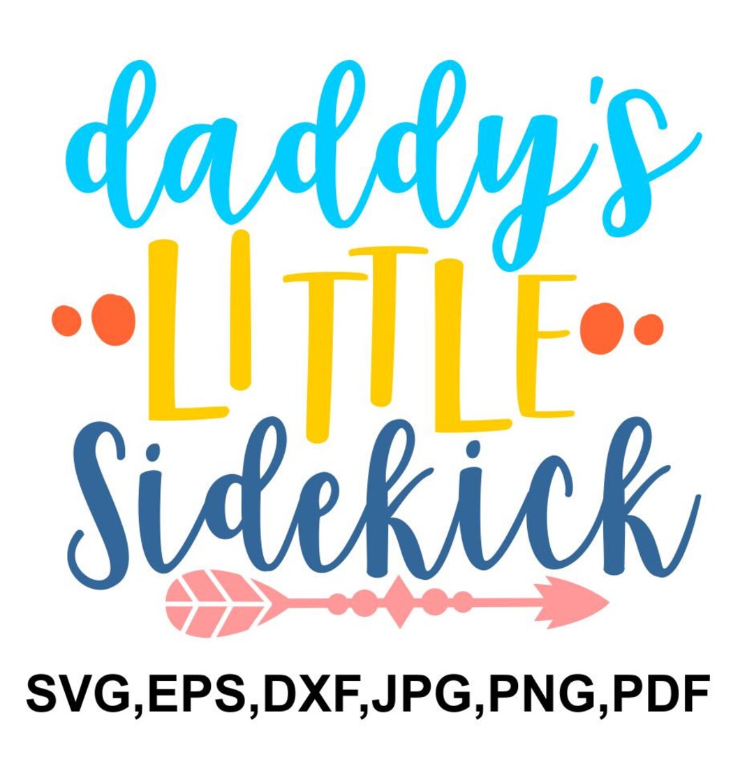 Daddy's Little Sidekick SVG File Sidekick Blessed Cricut - Etsy