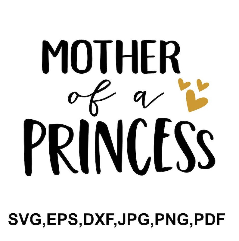 Mother of a Princess SVG File Princess Cricut File - Etsy