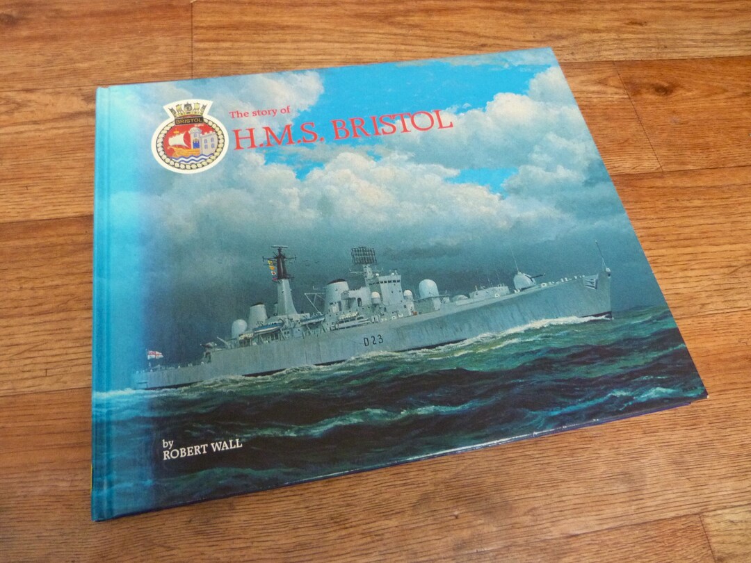 The Story of HMS Bristol by Robert Wall Signed by Author Warship Naval ...