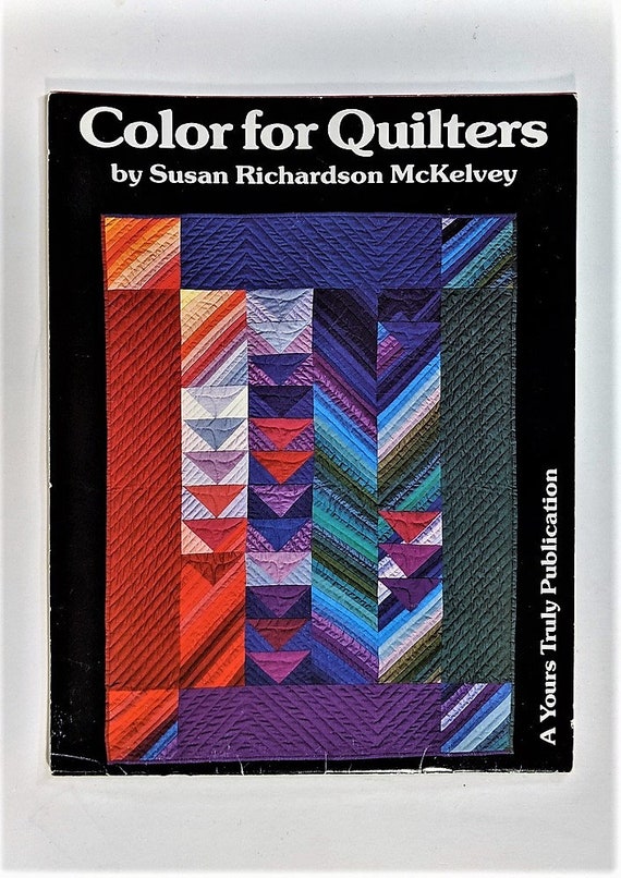 Color for Quilters Color Theory Applied to Quilts by Susan | Etsy