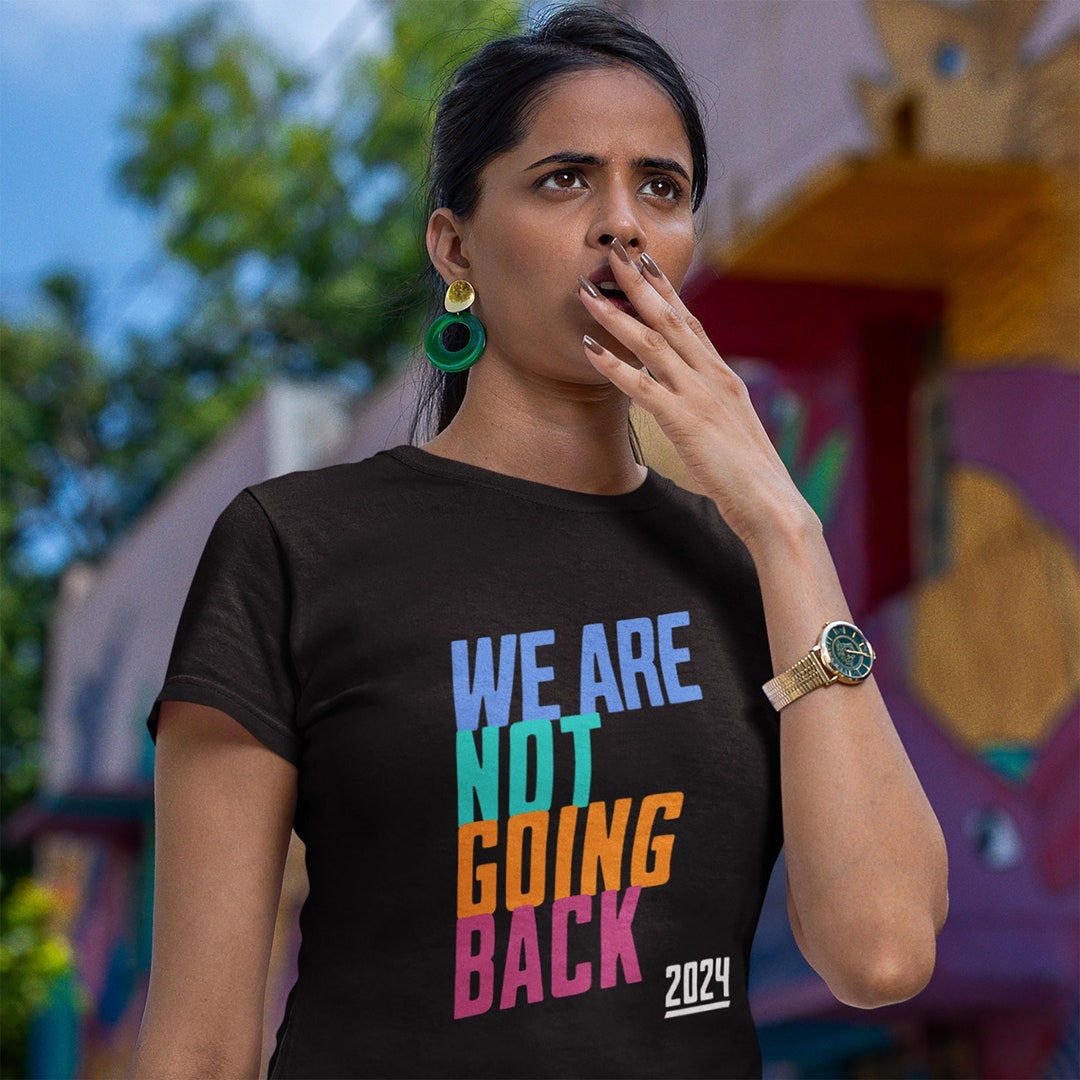 We Are Not Going Back Harris, We Are Not Going Back Shirt, Kamala ...