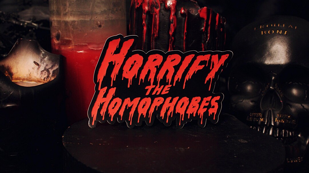 Horrify the Homophobes Sticker - 4" Vinyl Waterproof Sticker - Queer ...