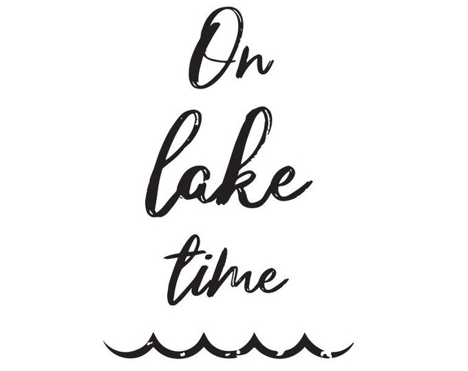 On Lake Time Svg Lake Time Svg Summer Svg Summer Vacation - Etsy