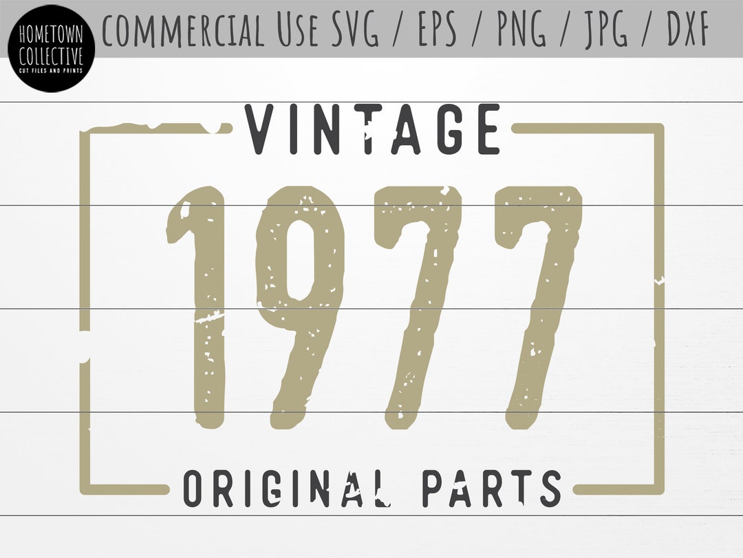 Birthday Svg, Over the Hill Svg, Vintage 1977 Svg, Original Parts Svg ...