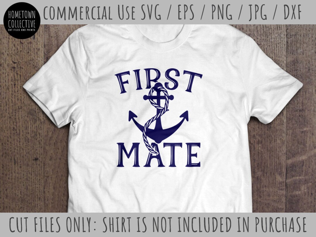 First Mate Svg, Sailing Svg, Anchor Svg, Dad Svg, Mom Svg, Infant Svg ...