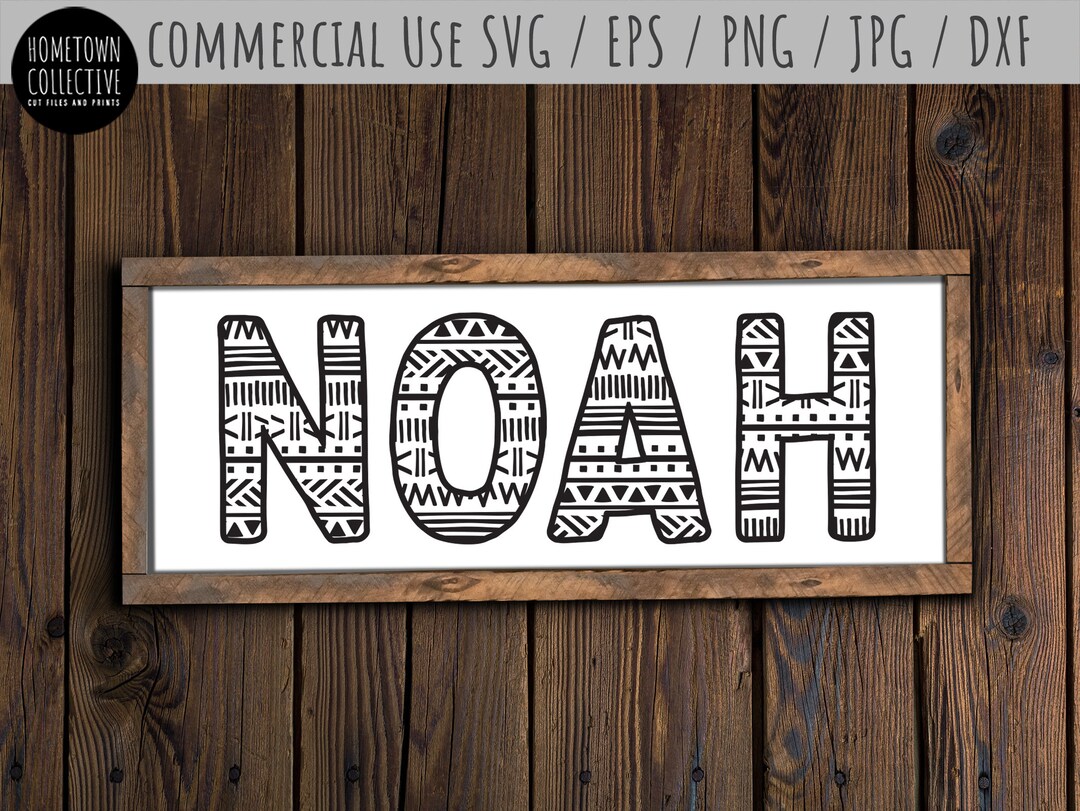 Noah Svg, Boho SVG, Cut File Baby Boy Name in Boho Andtribal Pattern ...