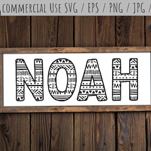 Noah Svg, Boho SVG, Cut File - Baby Boy Name in Boho Andtribal Pattern ...