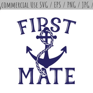 First Mate Svg, Sailing Svg, Anchor Svg, Dad Svg, Mom Svg, Infant Svg ...